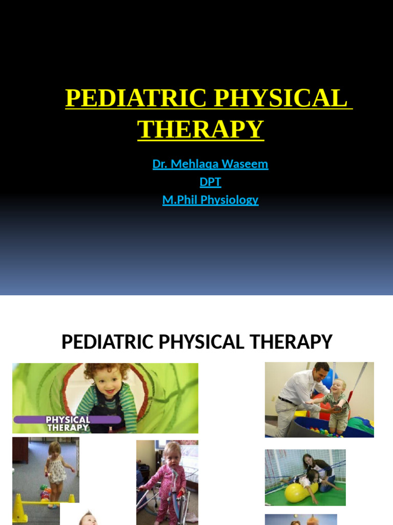 Pediatric Physical Therapy Overview | PDF | Anatomical Terms Of Motion ...