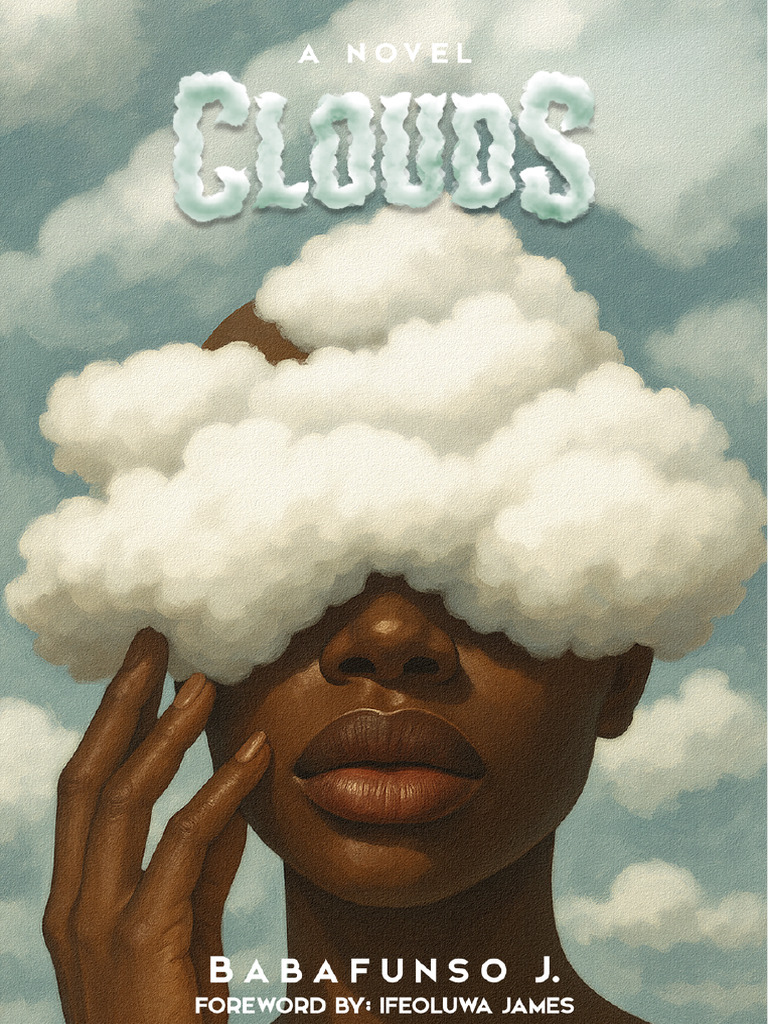 CLOUDS A Novel by Babafunso J | PDF