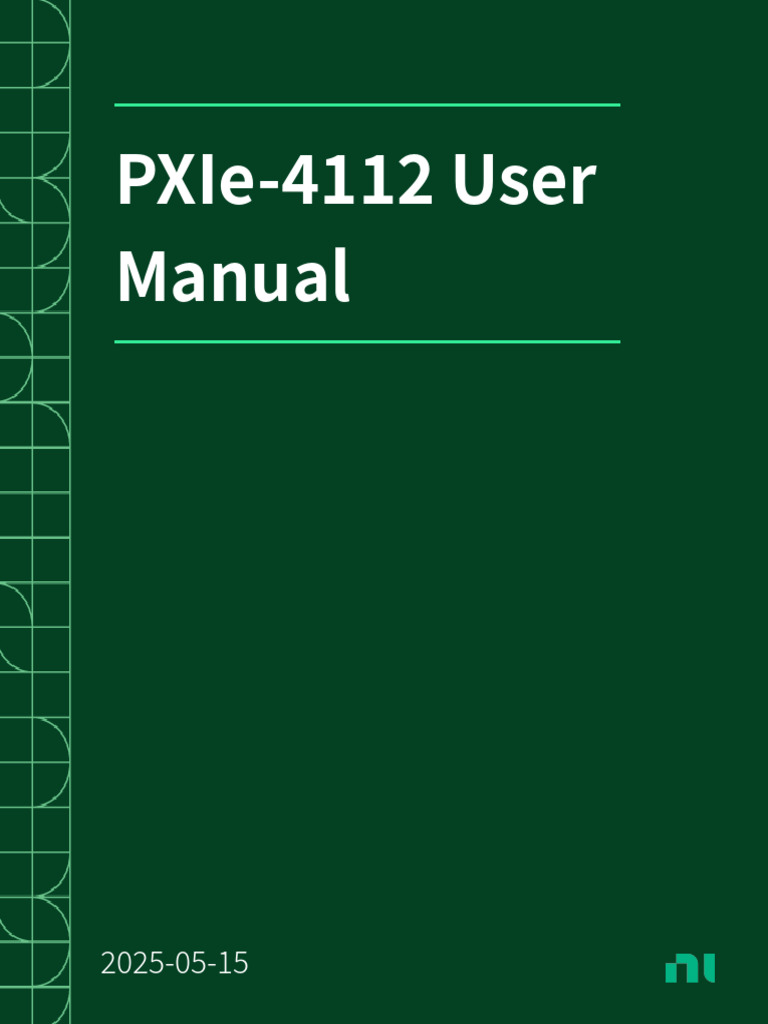 Pxie-4112 User Manual Pxie-4112 Installation and Configuration 2025-05 ...