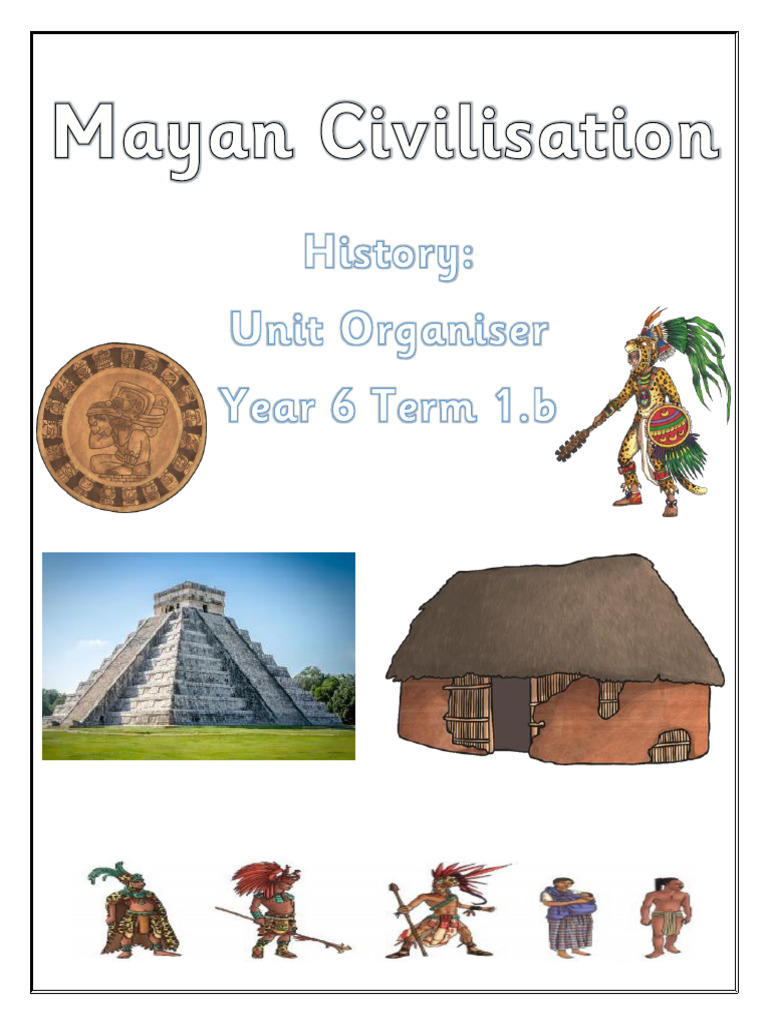 Mayan Civilisation - Unit Organiser | PDF