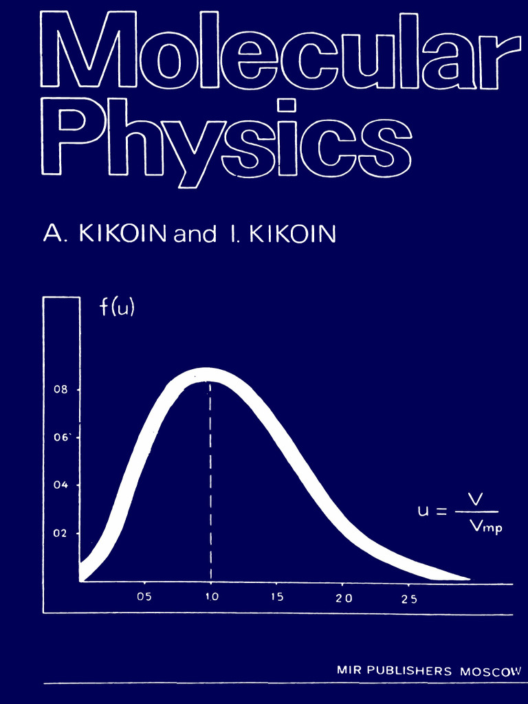 A.K. Kikoin, I.K. Kikoin - Molecular Physics - Mir - 1978 | PDF | Gases | Atomic Nucleus