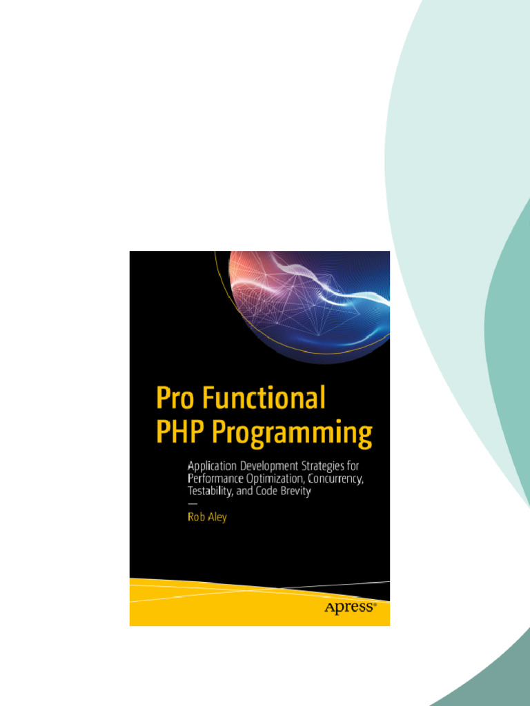 Pro Functional PHP Programming Application Development Strategies for Performance Optimization ...