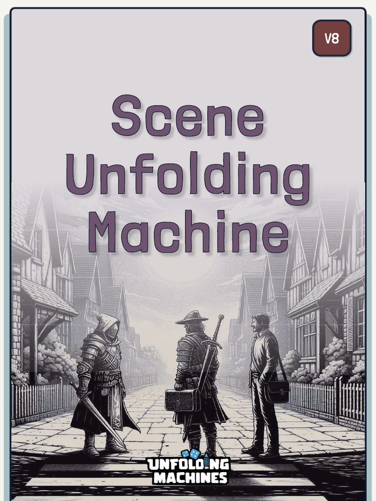 Scene Unfolding Machine Overview | PDF | Role Playing Games | Courage