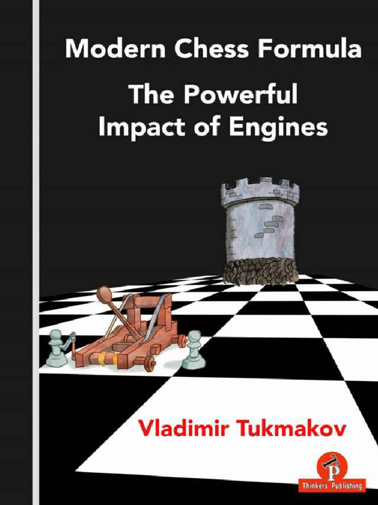 Modern Chess Formula - The Powerful Impact - Tukmakov Thinkers ...