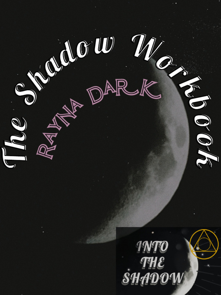 The Shadow Workbook by Rayna Dark | PDF | Shadow (Psychology ...