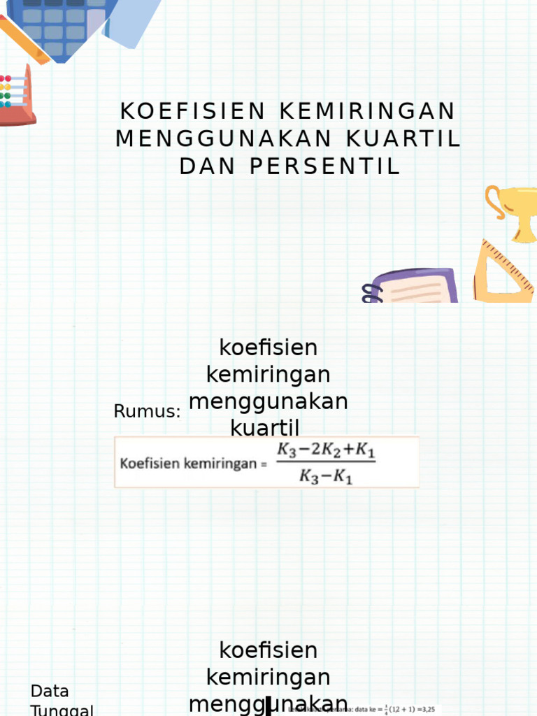 Koefisien Kemiringan Menggunakan Kuartil Dan Persentil | PDF