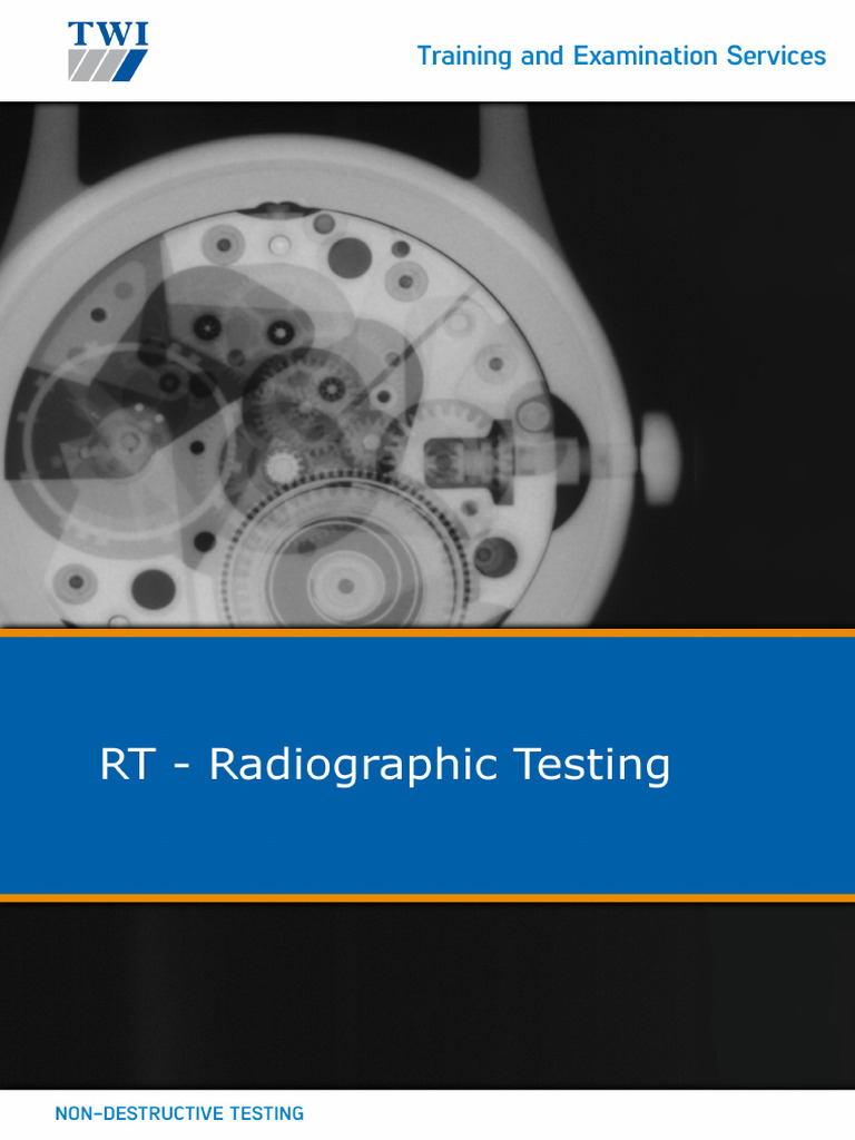 NDT2 Radiographic Testing 080917 - Notes for Electronic Distribution ...