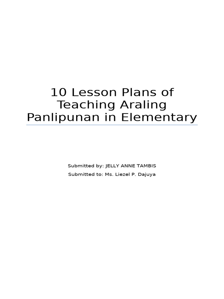 10 Lesson Plans in Teaching Araling Panlipunan in Elementary - Cuevas | PDF