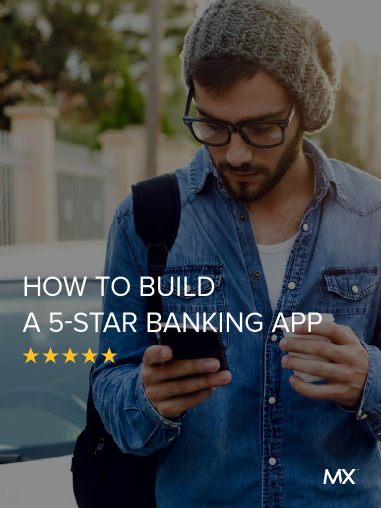 Building a 5-Star Banking App | PDF | Mobile App | Usability