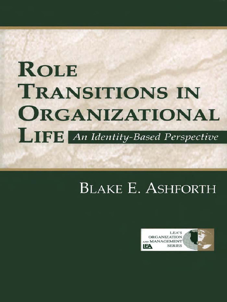 2000 Role Transitions in Organizational Life An Identity-Based Perspective (Leas Organization ...