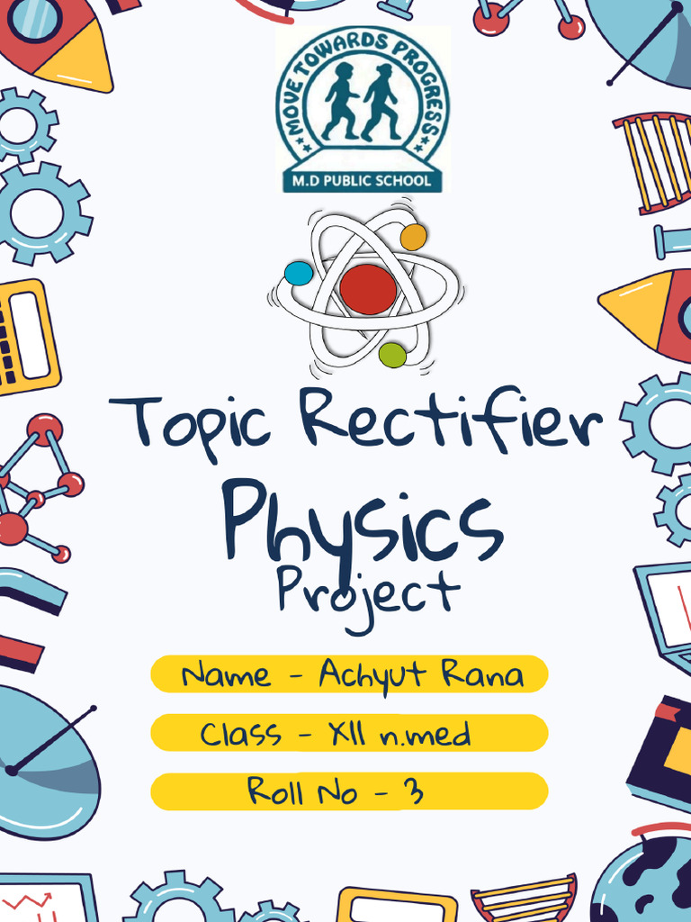 Class 12 Physics Project: Rectifier | PDF | Rectifier | Power Electronics