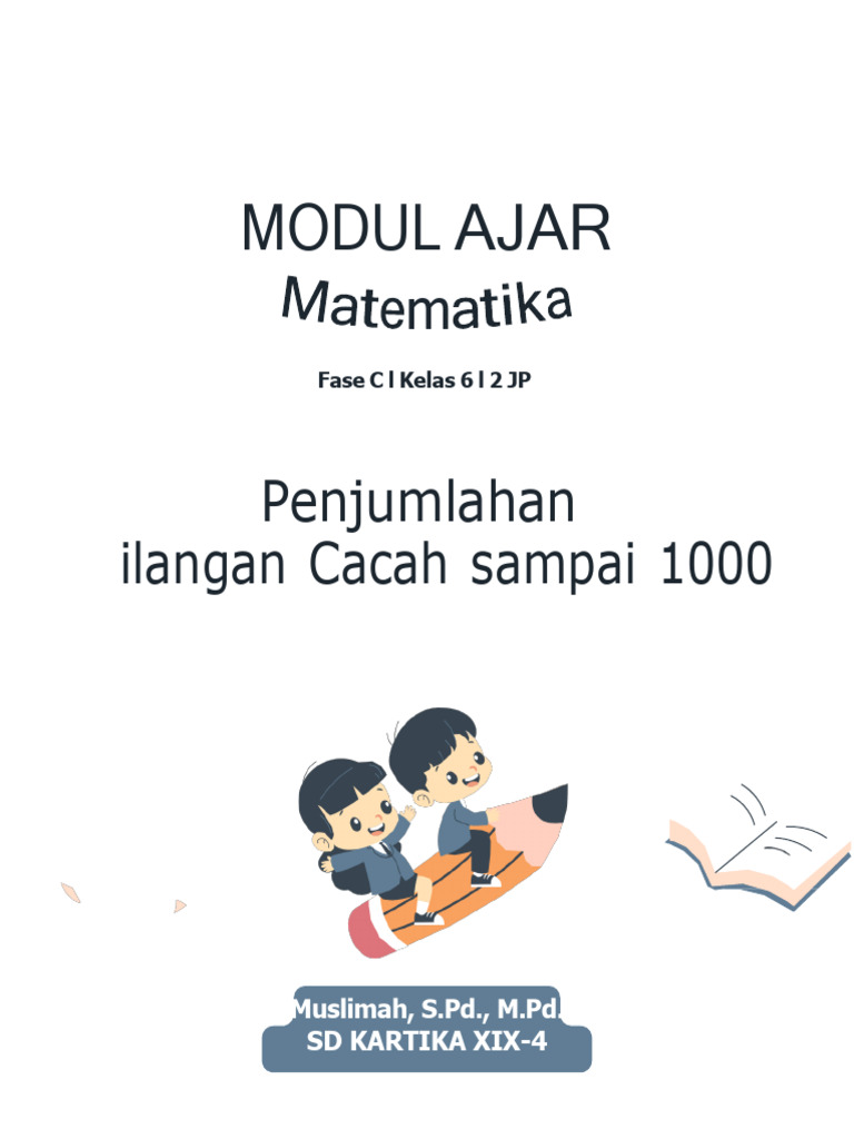 Modul Ajar Matematika - Penjumlahan Bilangan Cacah Sampai 1000 - Muslimah | PDF