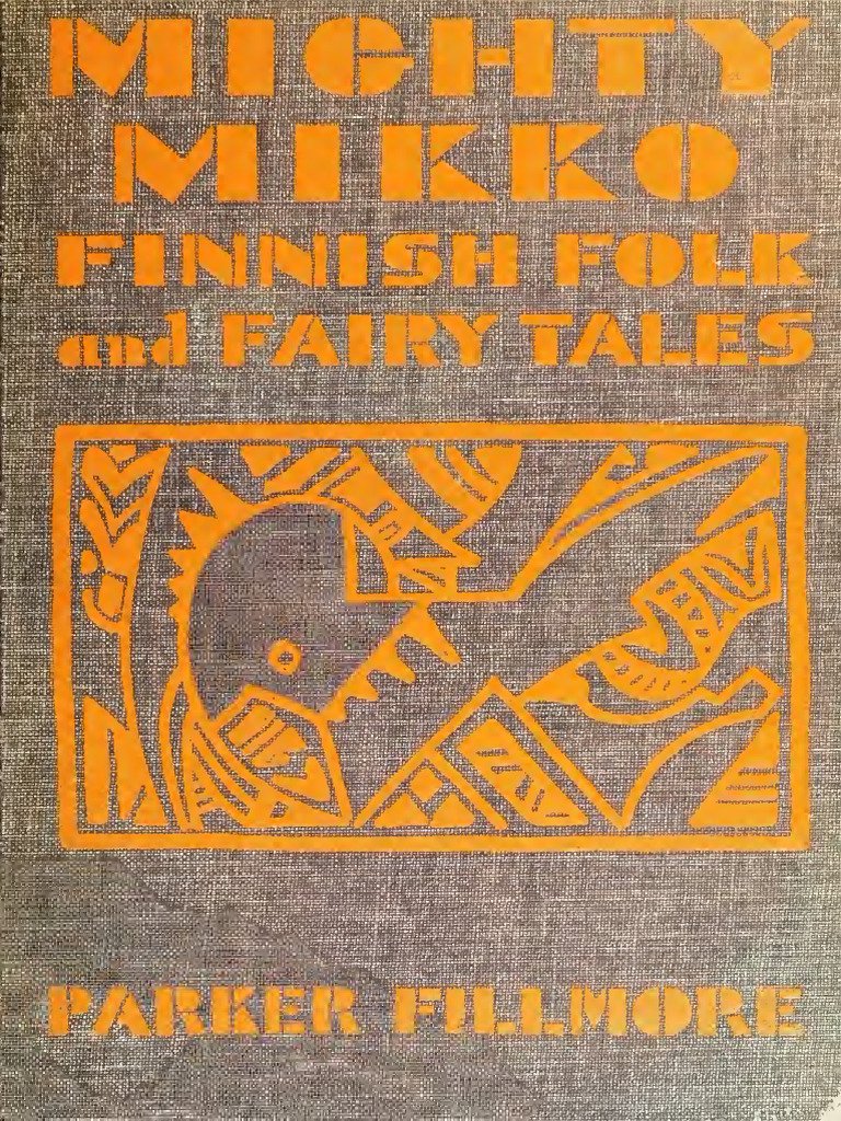 Mighty Mikko - A Book of Finnish Fairy Tales and Folk Tales (IA ...