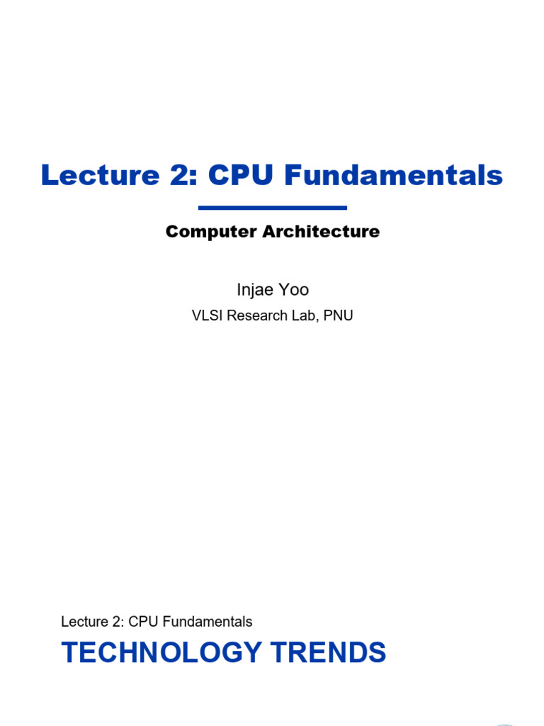 Lecture 2 CPU Fundamentals | PDF | Central Processing Unit | Integrated ...