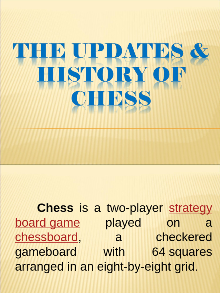 History and Updates of Chess | PDF | Chess | Abstract Strategy Games