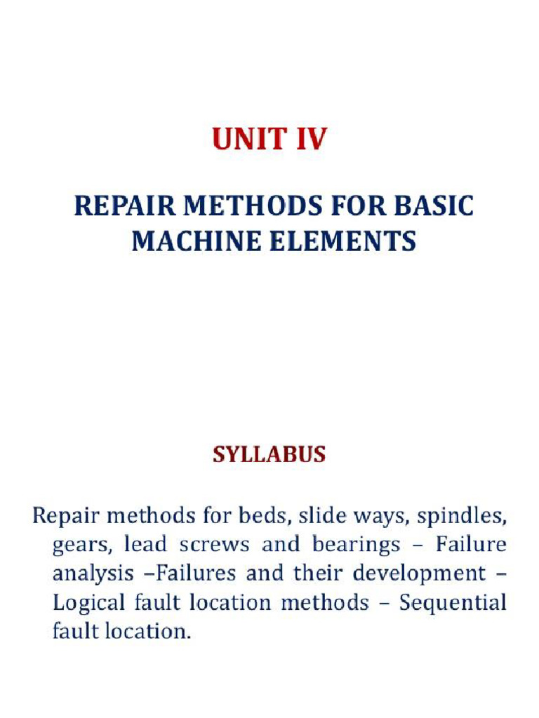 Unit - 4 Repair Methods For Basic Machine Elements | PDF