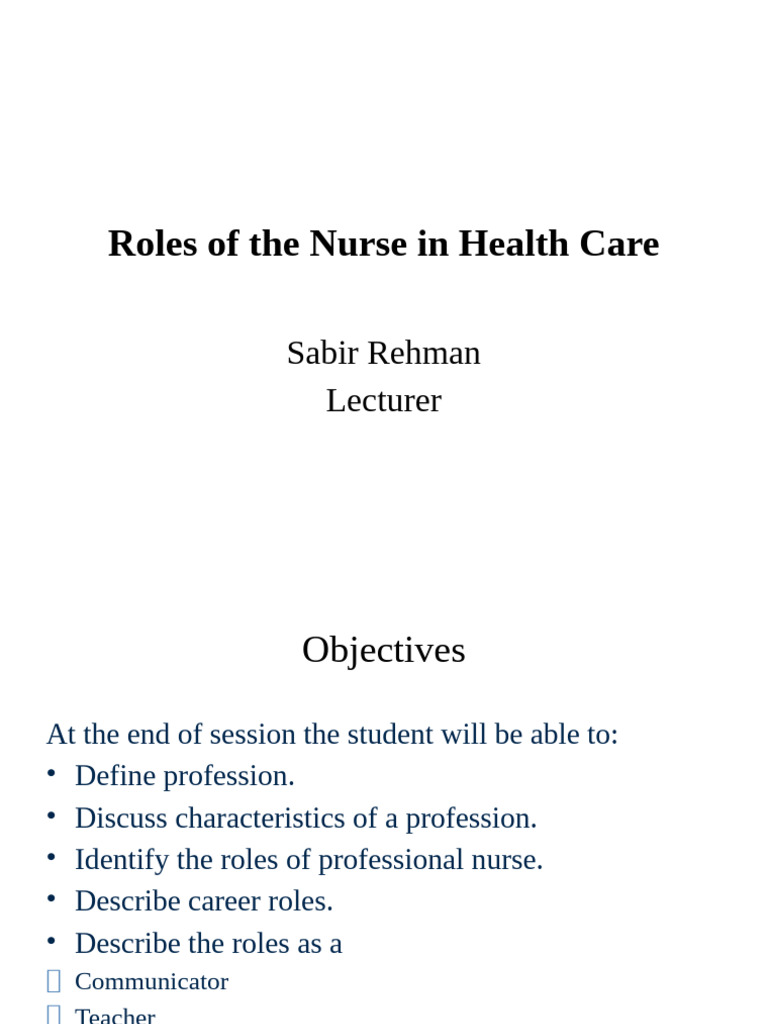 Roles of Nurse in Health-Care. (KMU) ..Zia-Ullah.. | PDF | Nursing | Profession