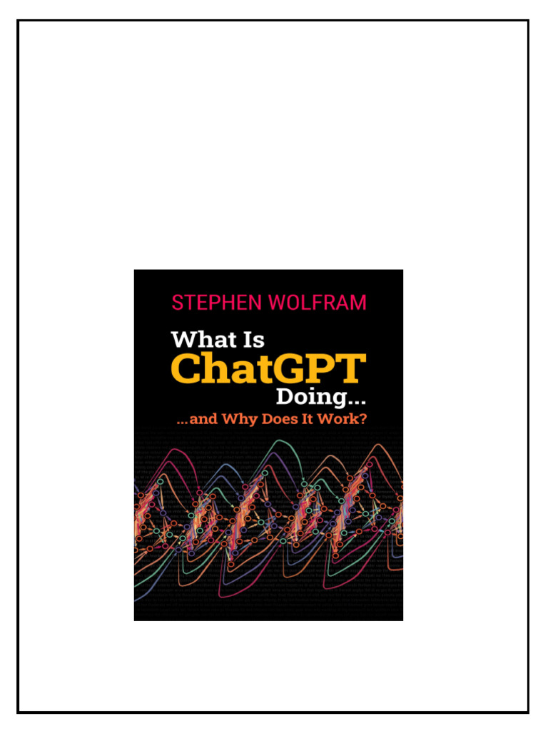 What Is Chatgpt Doing Stephen Wolfram PDF Download | PDF