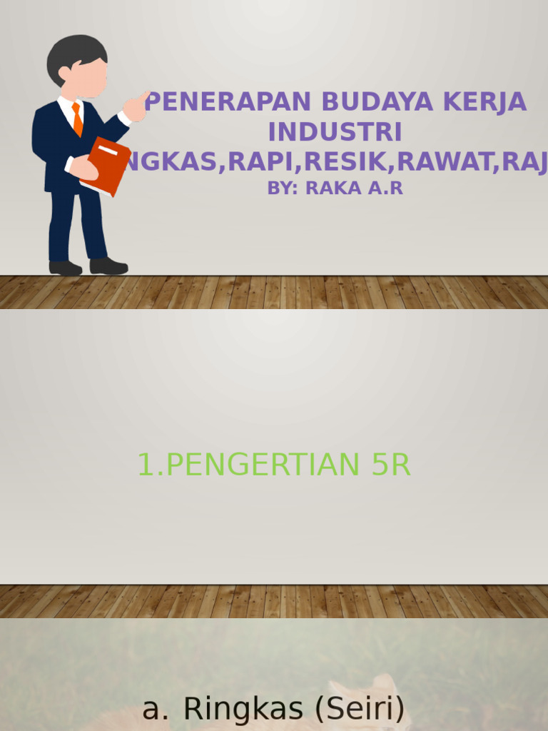 Penerapan Budaya Kerja Industri (Ringkas,Rapi,Resik,Rawat,Rajin) by ...