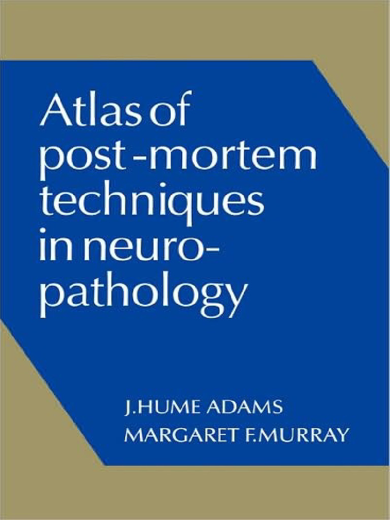 Atlas Of Post Mortem Techniques In Neuropathology Adams J Hume