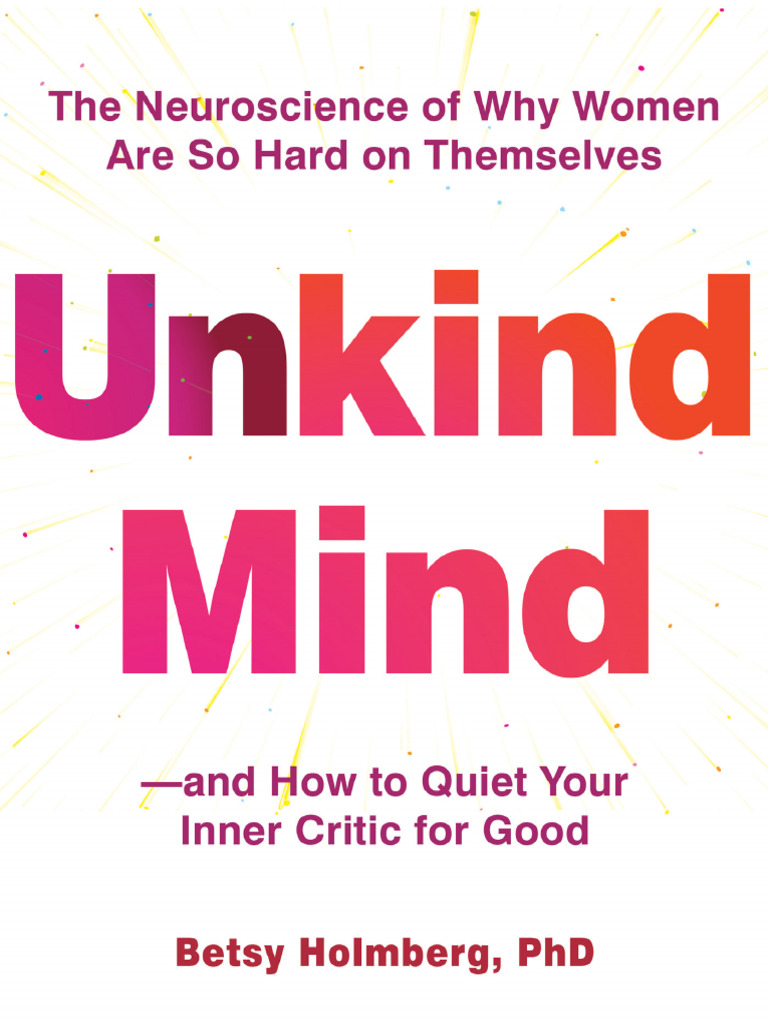 Betsy Holmberg Unkind Mind | PDF | Thought | Psychological Concepts