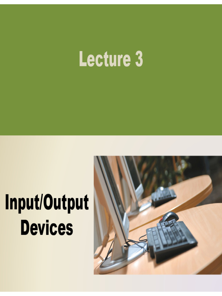 Lec3 Input Output Devices | PDF | Printer (Computing) | Computer Keyboard