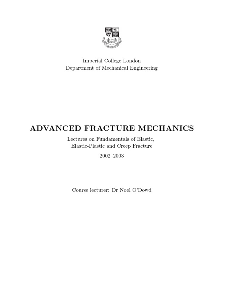 FRACTURE & FATIGUE - Advanced Fracture Mechanics - O'Dowd (Notes) | PDF ...