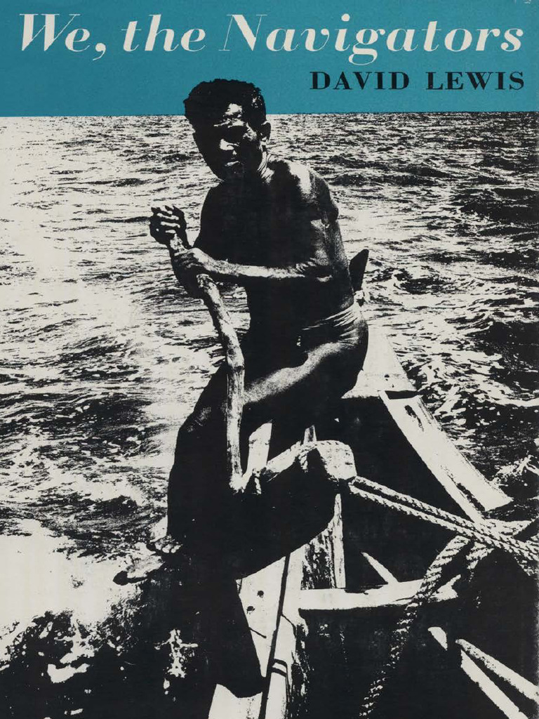 We, The Navigators The Ancient Art of Landfinding in The Pacific ...