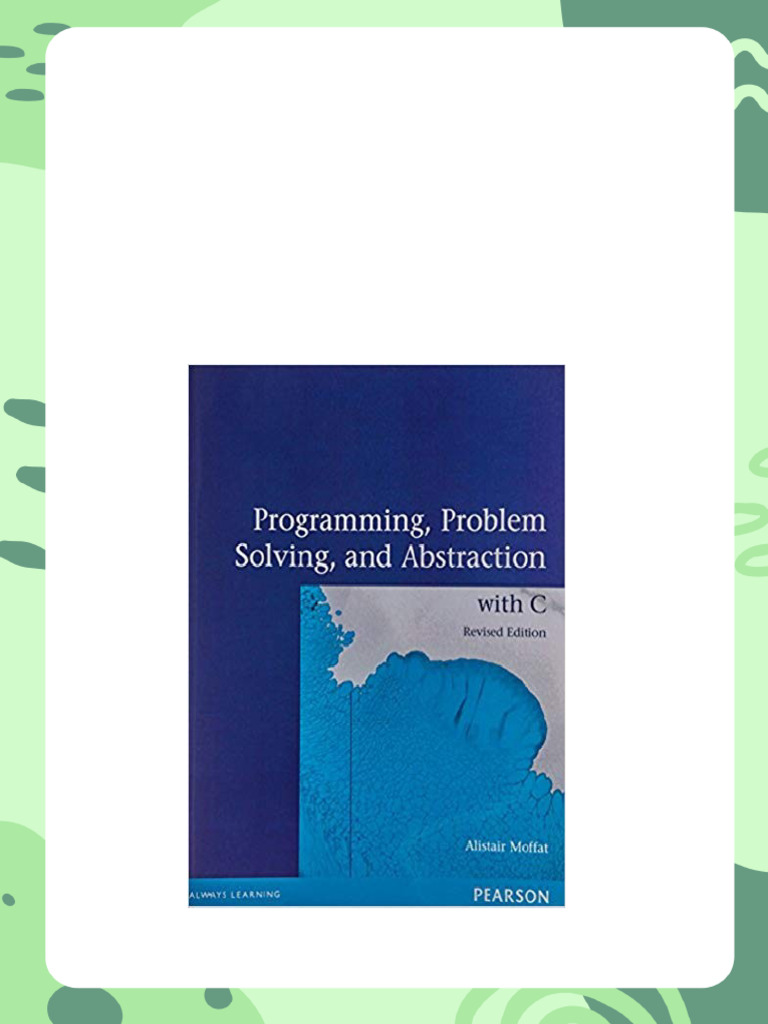 (Ebook PDF) Programming, Problem Solving and Abstraction With C Install Download | PDF