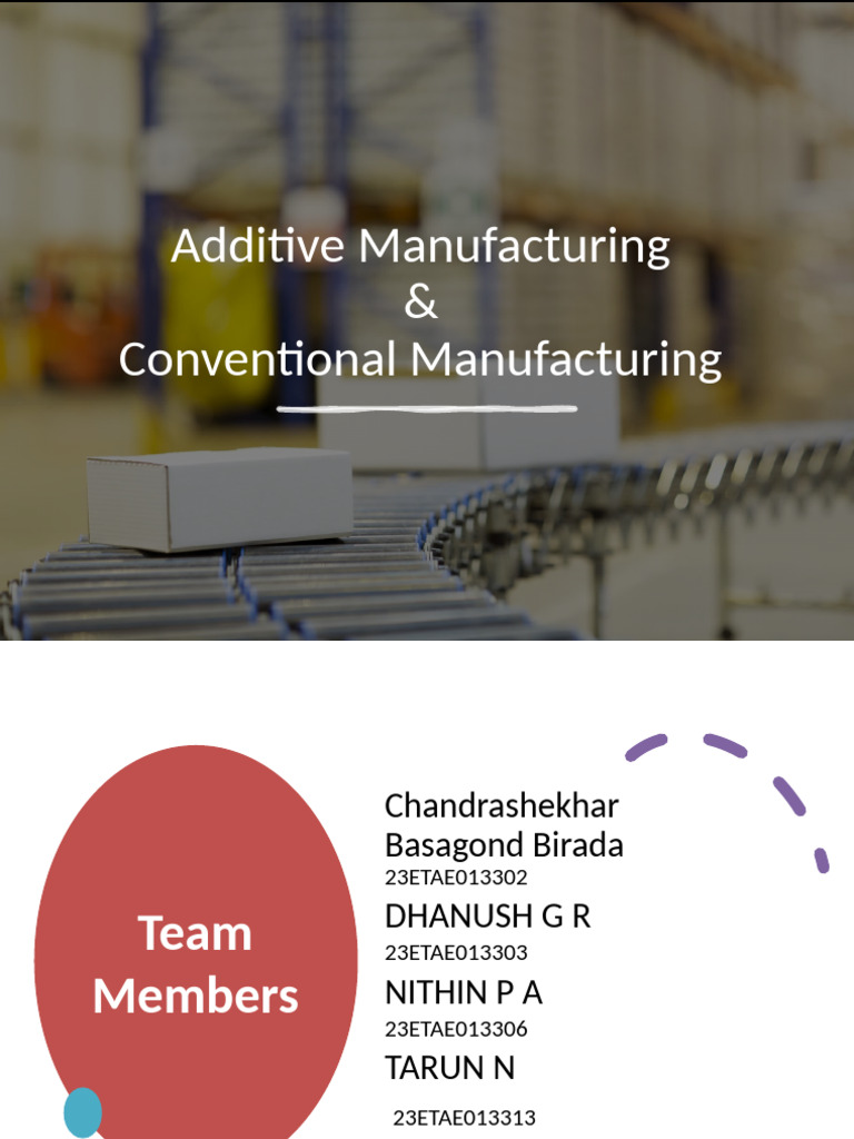 Additive Vs Conventional Manufacturing | PDF | 3 D Printing | Mass ...