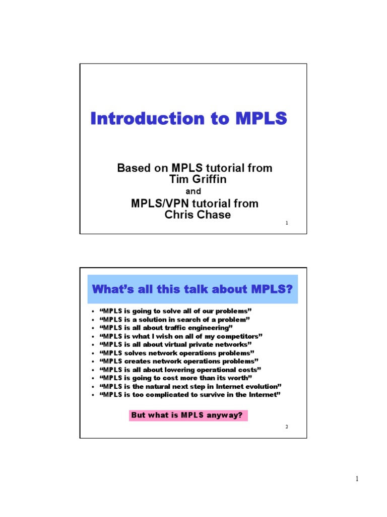Introduction To MPLS: Based On MPLS Tutorial From Tim Griffin MPLS/VPN Tutorial From Chris Chase ...