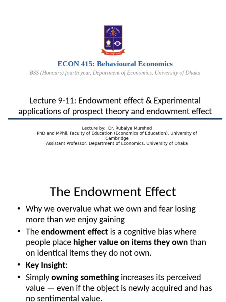 Lecture9-11 - Endowment Effect & Experimental Applications of Prospect Theory and Endowment ...