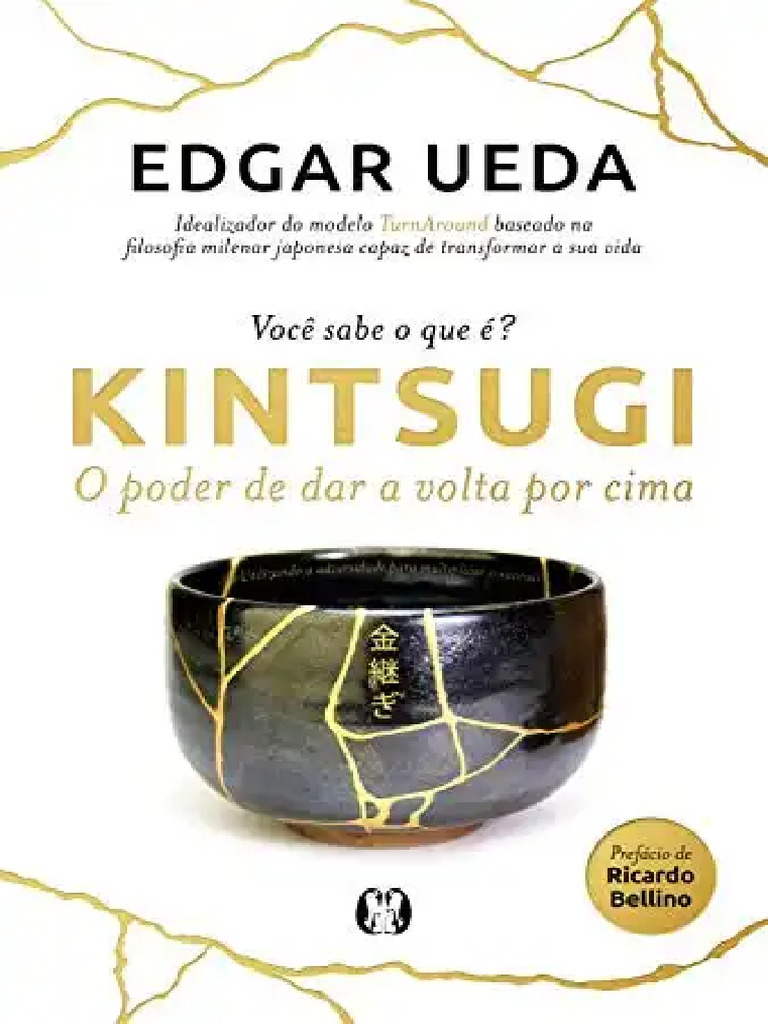 Kintsugi o Poder de Dar A Volta Por Cima | PDF