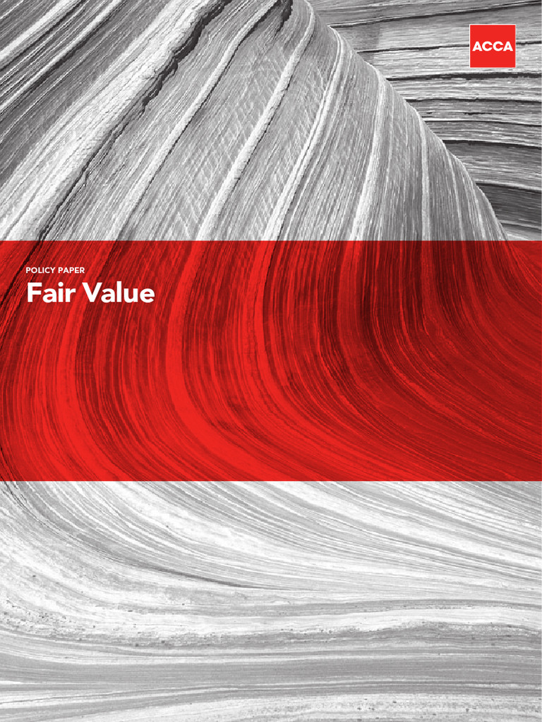 ACCA Fair - Value Policy Paper | PDF | Fair Value | Historical Cost