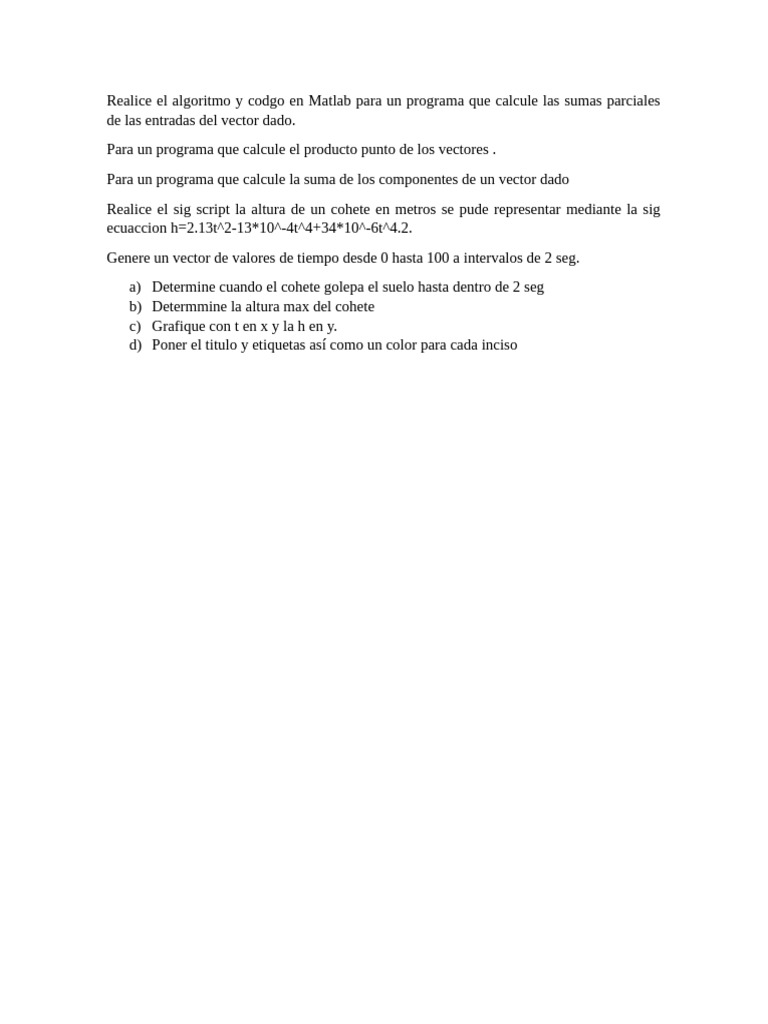 Realice El Algoritmo y Codgo en Matlab para Un Programa Que Calcule Las Sumas Parciales de Las ...
