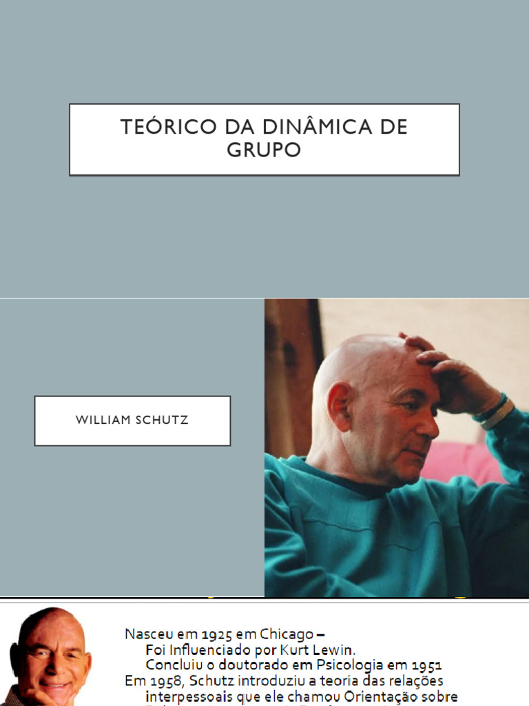 Dinâmica de Grupo segundo William Schutz | PDF | Psicologia | Liderança