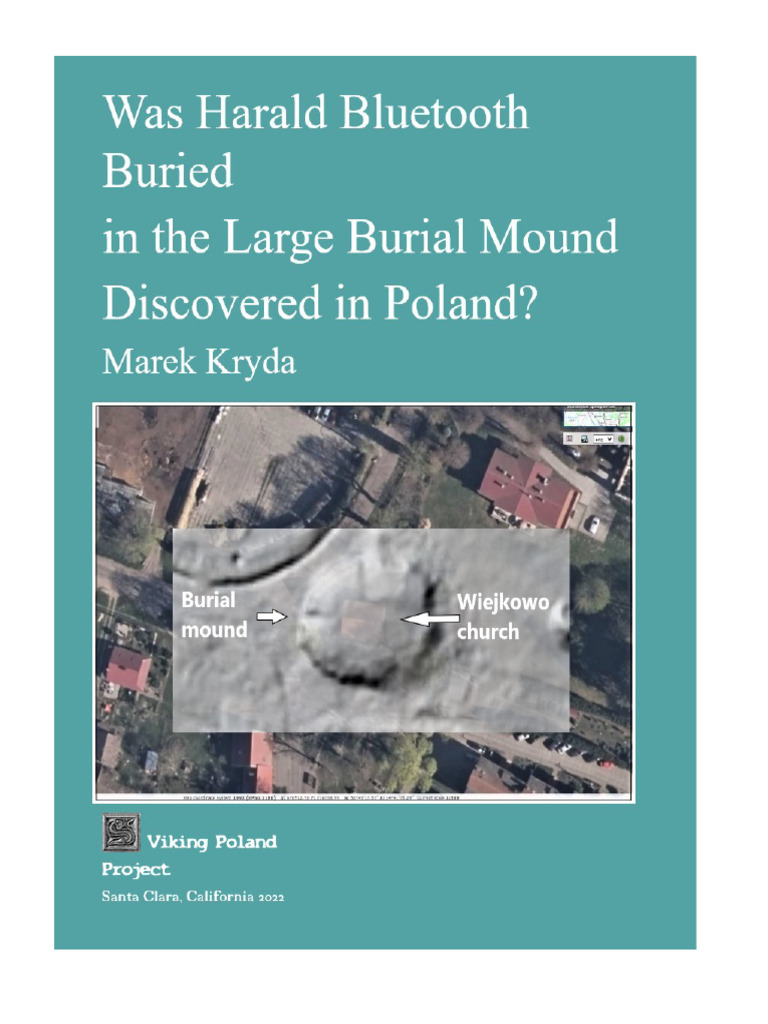 Was Harald Bluetooth Buried in The Large Burial Mound Discovered in ...