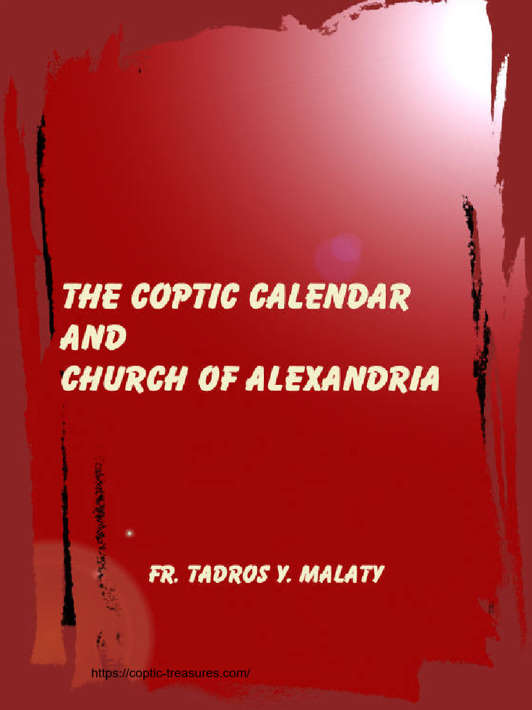 The Coptic Calendar and Church of Alexan - FR Tadros Malaty | PDF ...