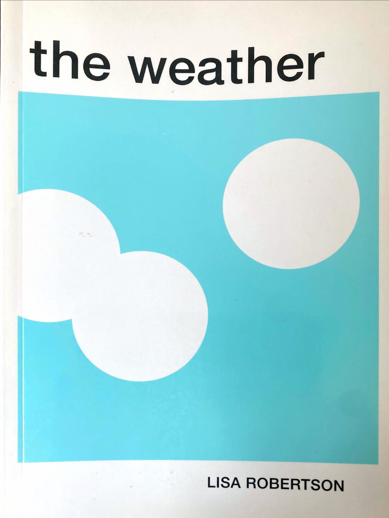 The Weather (Tuesday) - Lisa Robertson | PDF