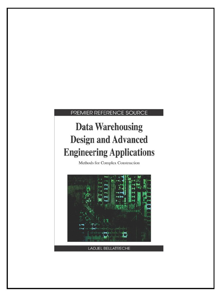 Data Warehousing Design and Advanced Engineering Applications Methods For Complex Construction ...