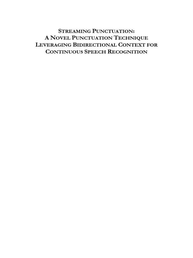 Streaming Punctuation: A Novel Punctuation Technique Leveraging Bidirectional Context For ...