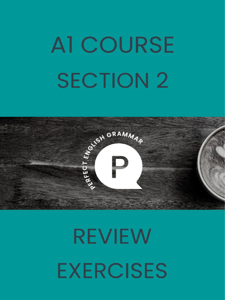 A1 Section 2 Review Exercises | PDF | Linguistics | Grammar