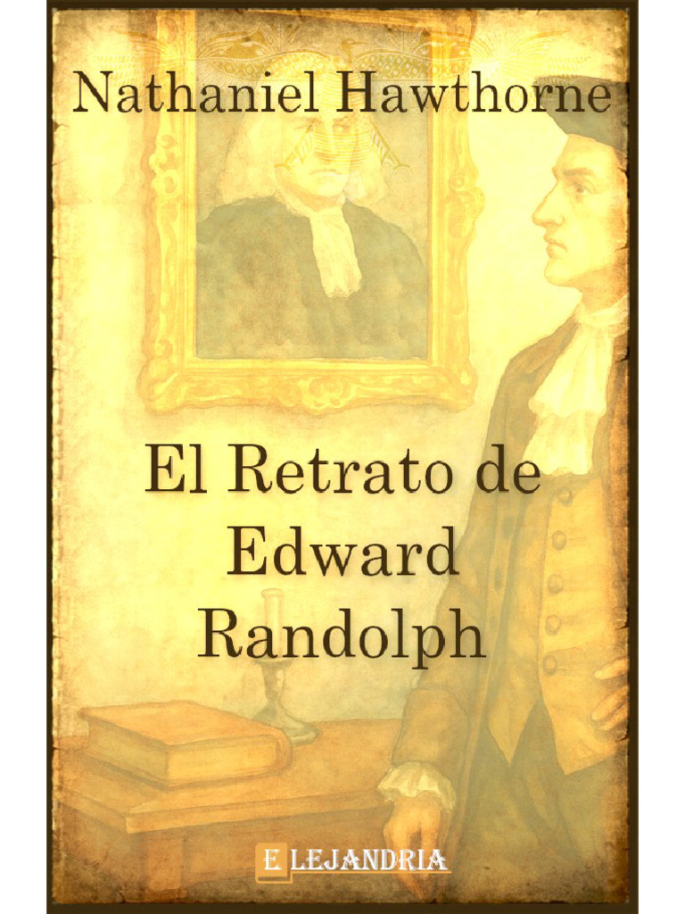El Retrato de Edward Randolph-Nathaniel Hawthorne | PDF