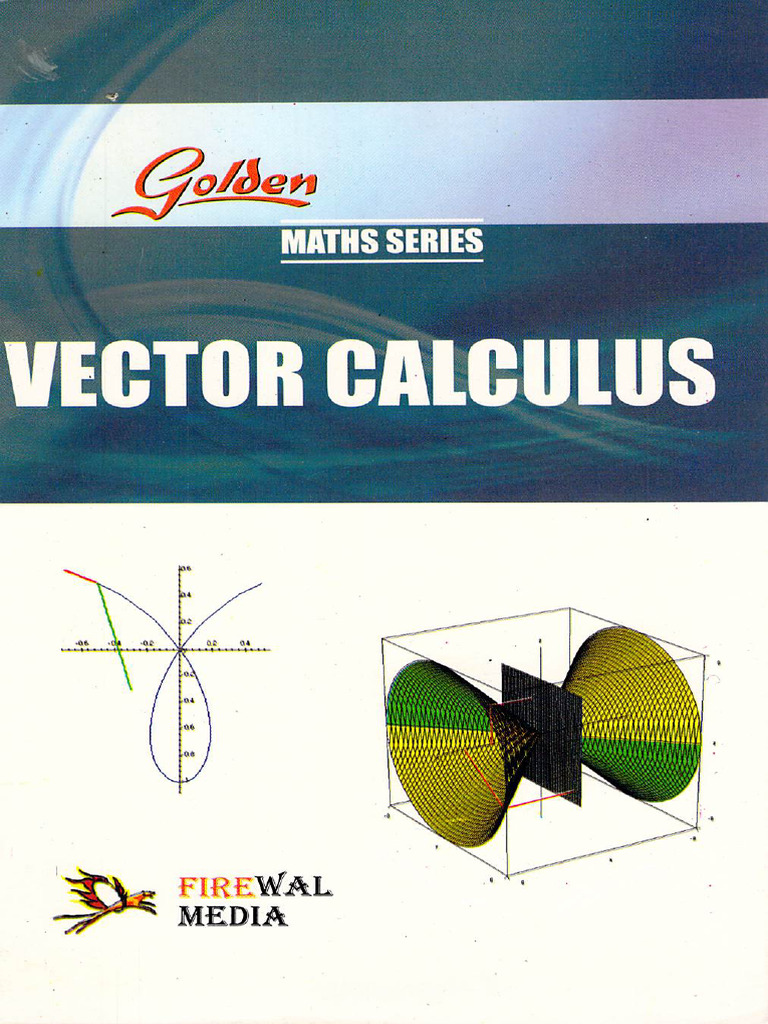 Golden Maths Series-Vector Calculus | PDF | Vector Space | Scalar (Mathematics)
