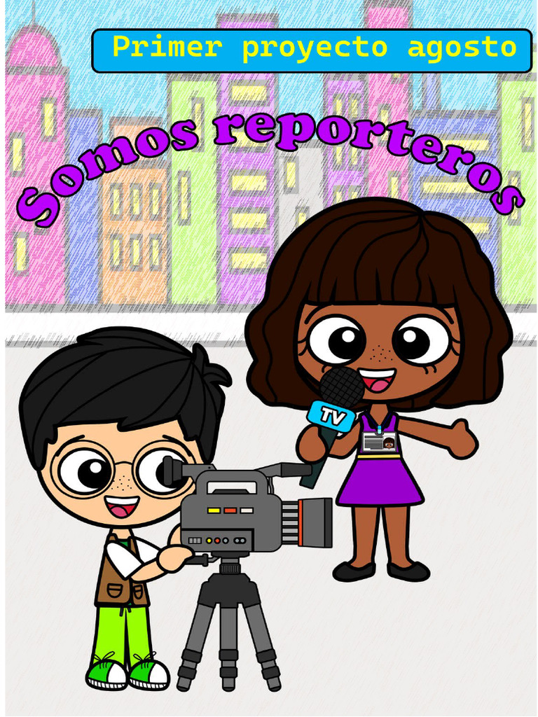 Proyecto "Somos Reporteros" Infantil | PDF | Aprendizaje | Comunicación ...