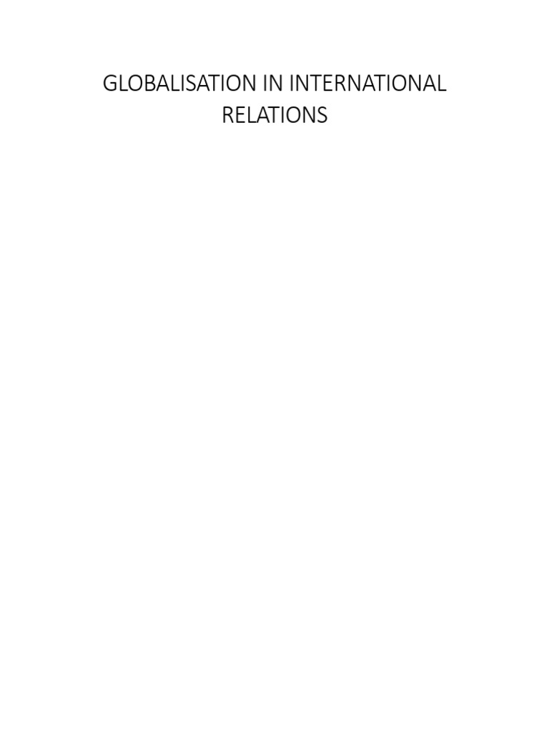 Globalisation in International Relations | PDF | Globalization ...