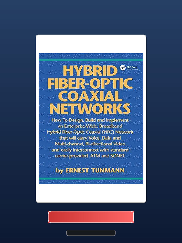 Hybrid Fiber-Optic Coaxial Networks: To How Design, Build, and Implement An | PDF | Multiple ...