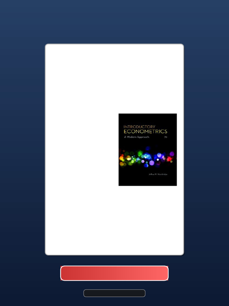 Full Version Testbank Introductury Econometrics Modern Approach 7th Edition Jeffrey M Wooldridge