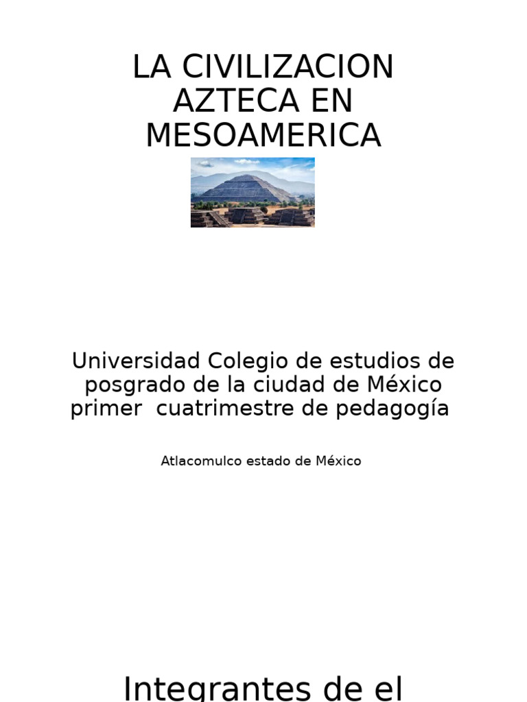LA CIVILIZACION AZTECA EN MESOAMERICA Cristian | PDF | Mesoamérica | Ciudad de México