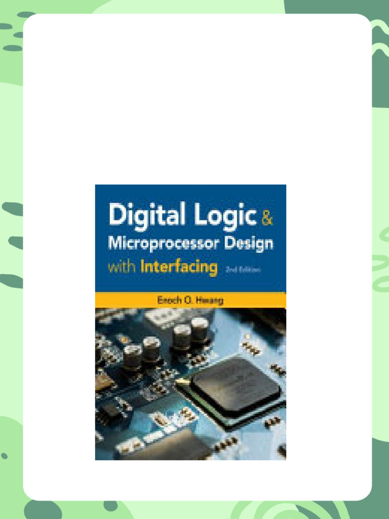 Digital Logic & Microprocessor Design With Interfacing, 2nd Edition Enoch O. Hwang - Ebook PDF ...